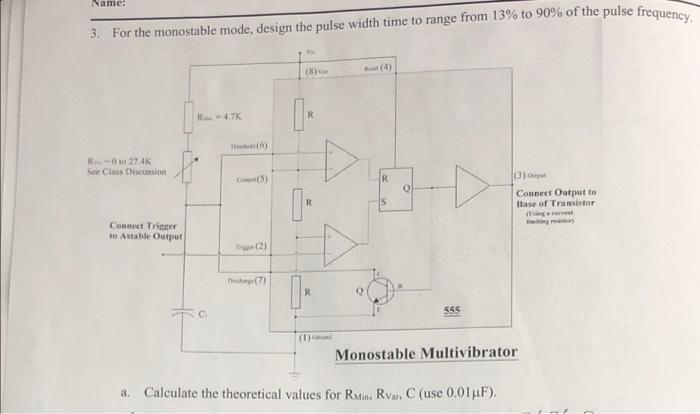 Solved Name: 3. For the monostable mode, design the pulse | Chegg.com