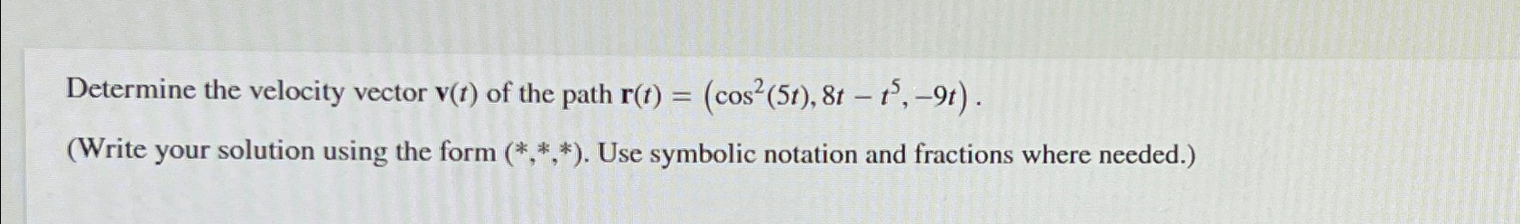 Determine the velocity vector v(t) ﻿of the path | Chegg.com