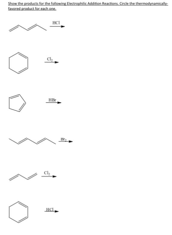 Solved Show the products for the following Electrophilic | Chegg.com