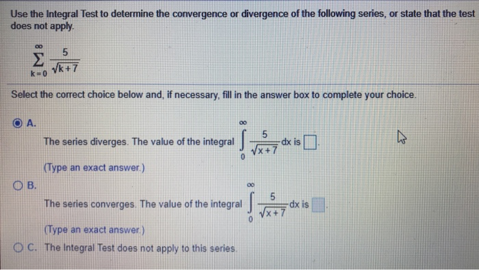 Solved Use the Integral Test to determine the convergence or | Chegg.com