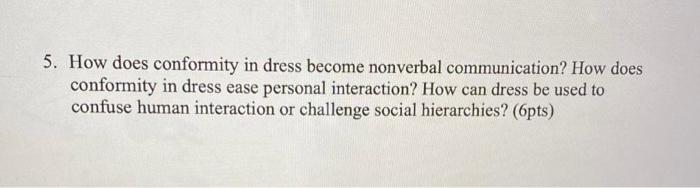 5. How does conformity in dress become nonverbal | Chegg.com