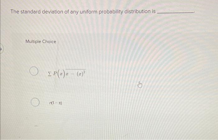 Solved The standard deviation of any uniform probability | Chegg.com