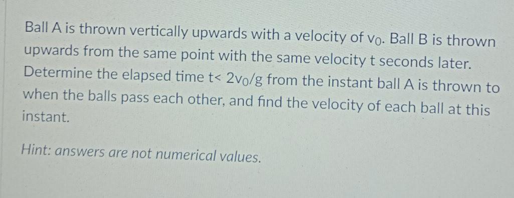 Solved Ball A is thrown vertically upwards with a velocity | Chegg.com