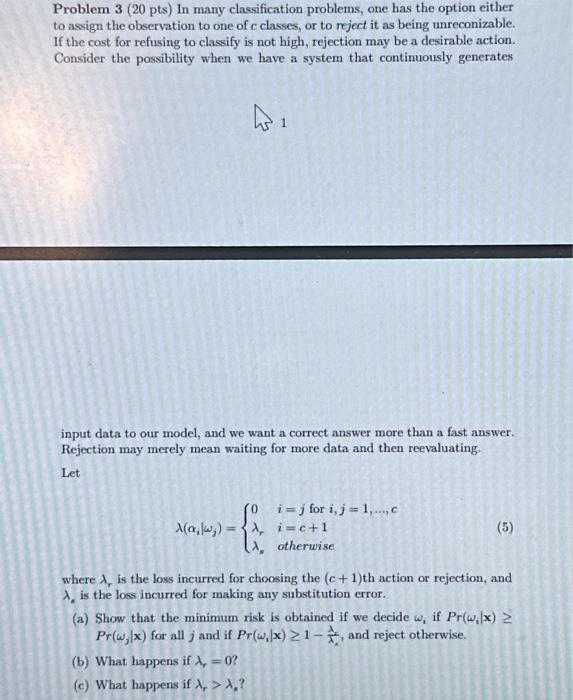 Solved Problem 3 (20 pts) In many classification problems, | Chegg.com
