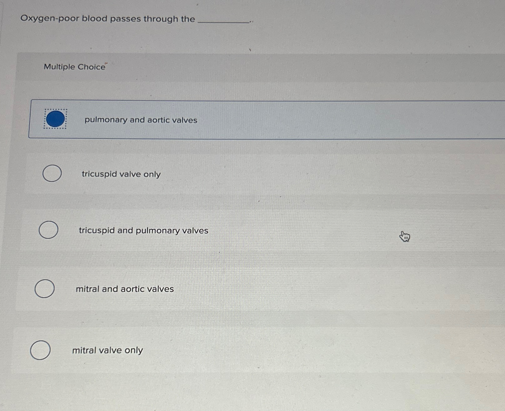 Solved Oxygen-poor blood passes through theMultiple | Chegg.com
