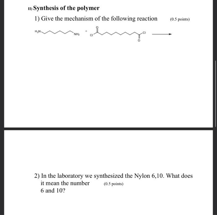 Solved II) Synthesis of the polymer 1) Give the mechanism of | Chegg.com