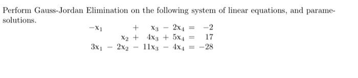 Solved Perform Gauss-Jordan Elimination on the following | Chegg.com