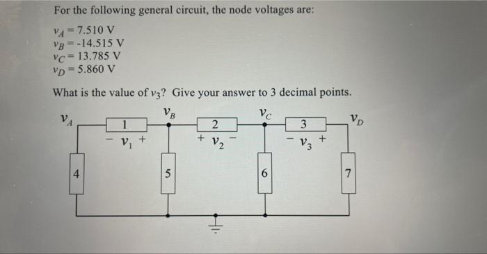 Solved For the following general circuit, the node voltages | Chegg.com
