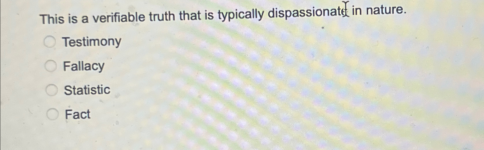 Solved This is a verifiable truth that is typically | Chegg.com