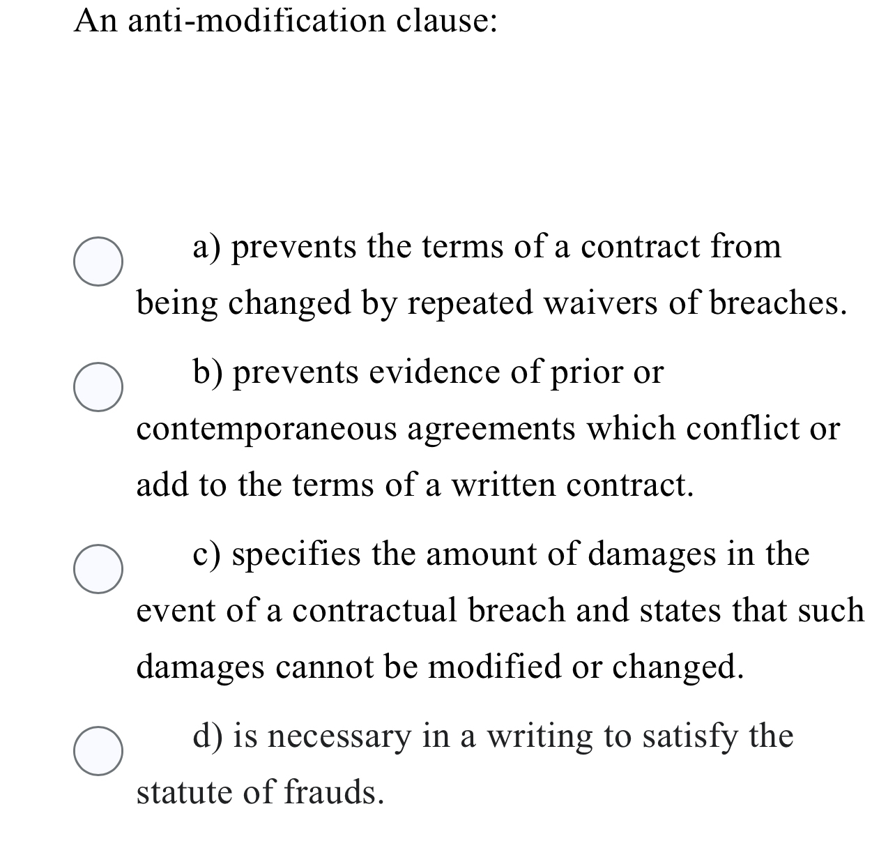 Solved An anti-modification clause:a) ﻿prevents the terms of | Chegg.com
