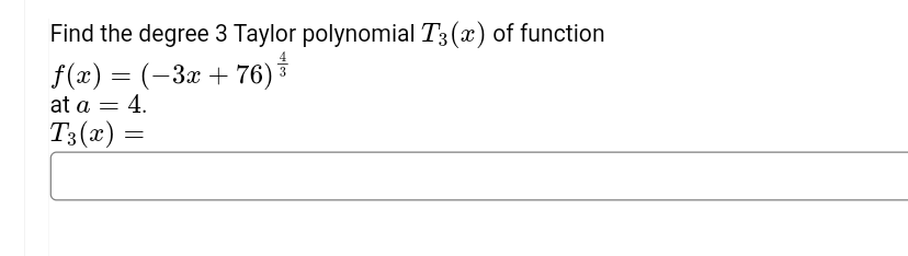 Solved Find the degree 3 Taylor polynomial T3(x) of function | Chegg.com