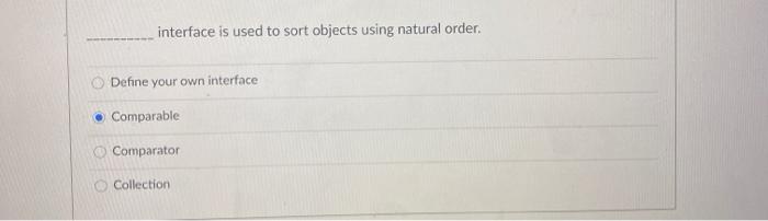 Solved interface is used to sort objects using natural | Chegg.com