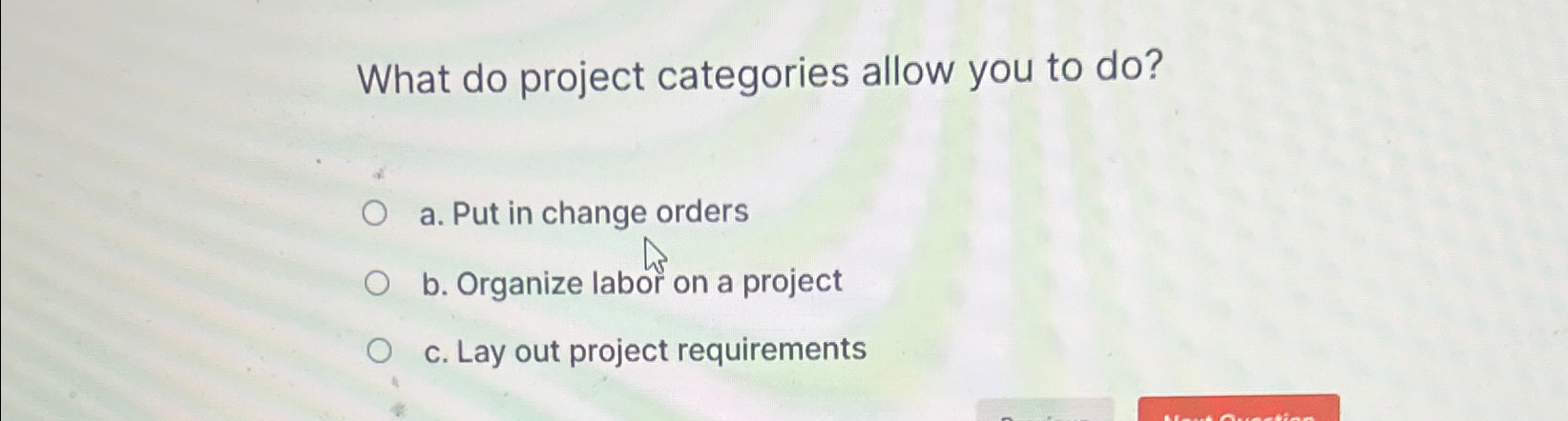 Solved What do project categories allow you to do?a. ﻿Put in | Chegg.com
