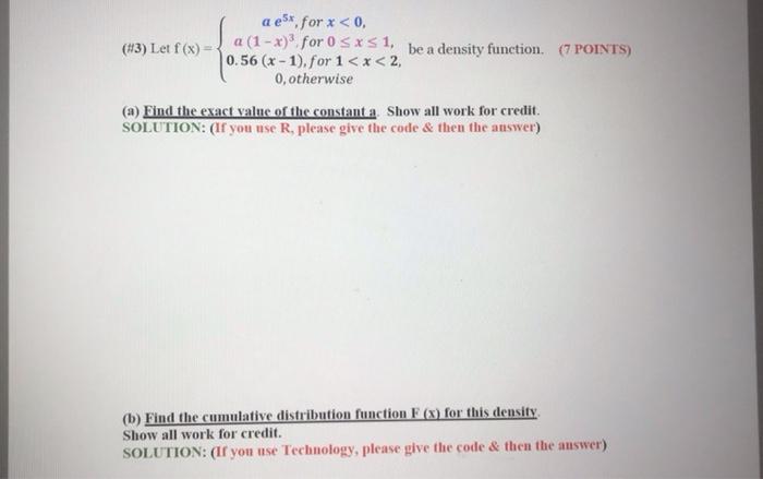 Solved H3) Let f(x)=⎩⎨⎧ae5x, for x