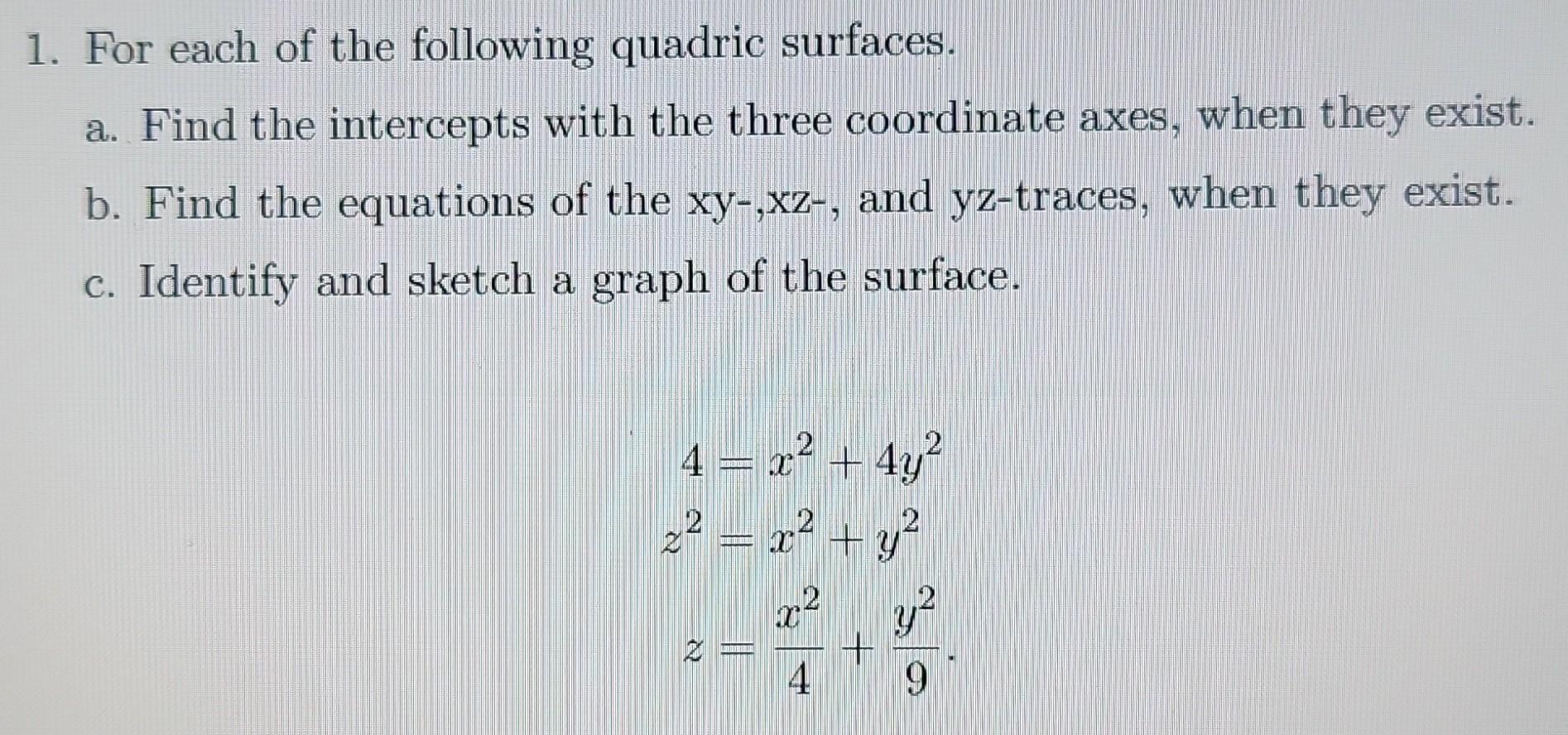 Solved 1. For each of the following quadric surfaces. a. | Chegg.com