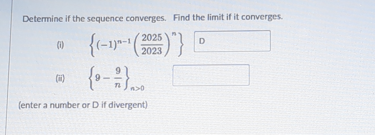 Solved Determine if the sequence converges. Find the limit | Chegg.com