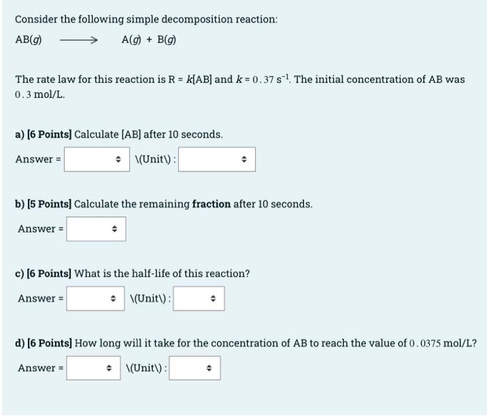 Solved Consider the following simple decomposition reaction: | Chegg.com