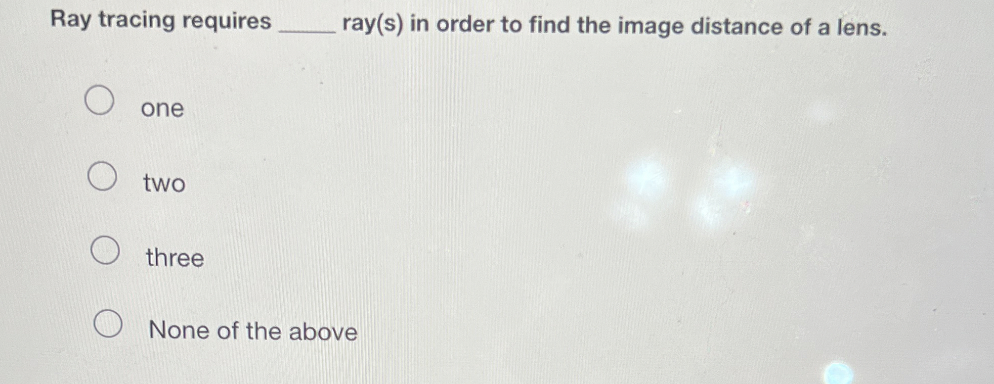 Solved Ray tracing requires ray(s) ﻿in order to find the | Chegg.com