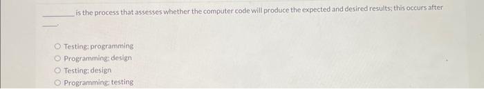 Solved is the process that assesses whether the computer | Chegg.com