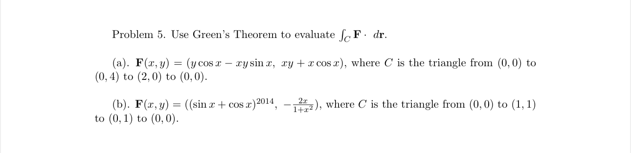 Solved Problem 5. ﻿Use Green's Theorem to evaluate | Chegg.com