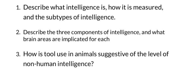 Solved 1. Describe what intelligence is, how it is measured, | Chegg.com