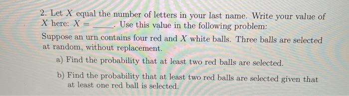 Solved 2. Let X equal the number of letters in your last | Chegg.com
