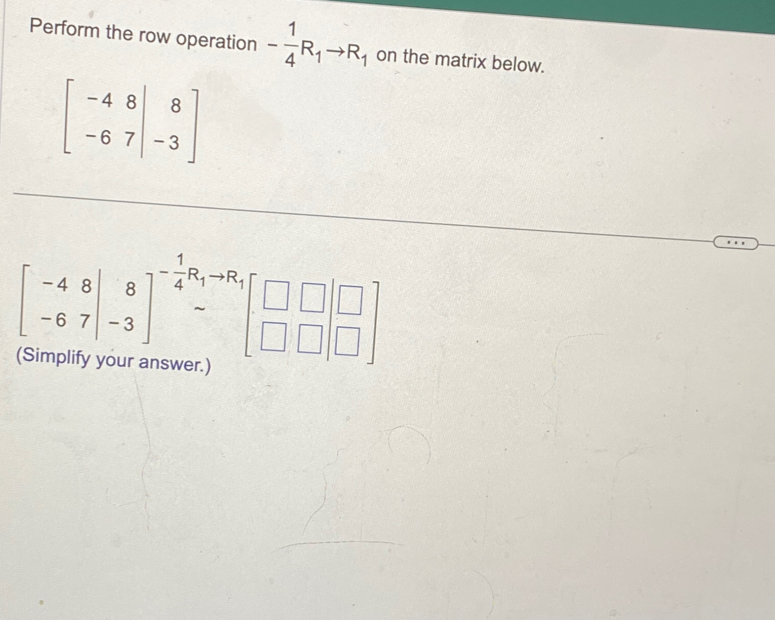 Solved Perform the row operation -14R1→R1 ﻿on the matrix | Chegg.com