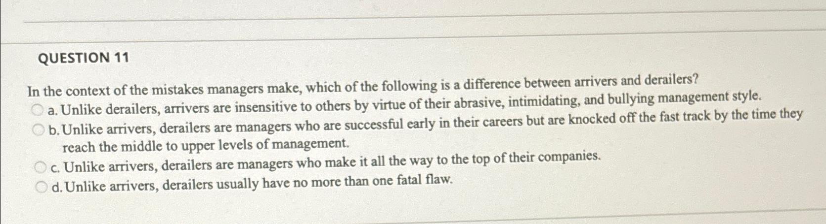 Solved QUESTION 11In the context of the mistakes managers | Chegg.com