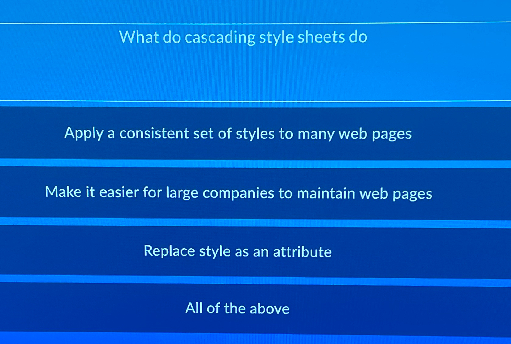 Solved What do cascading style sheets doApply a consistent | Chegg.com