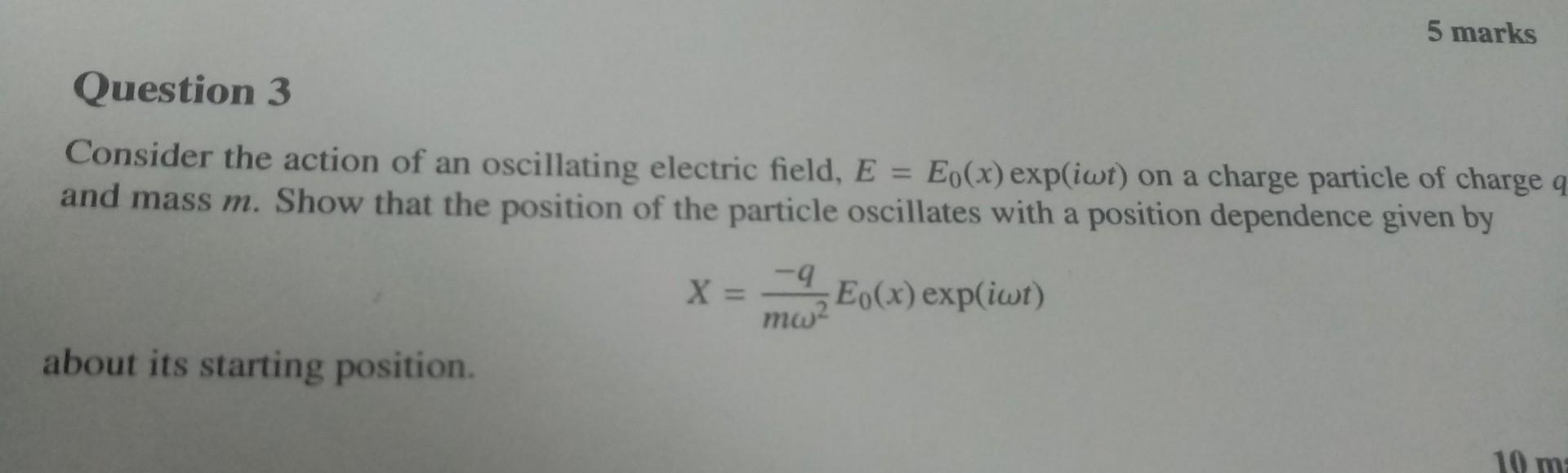 Solved Consider the action of an oscillating electric field, | Chegg.com