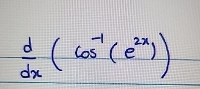 Solved ddx(cos-1(e2x)) | Chegg.com