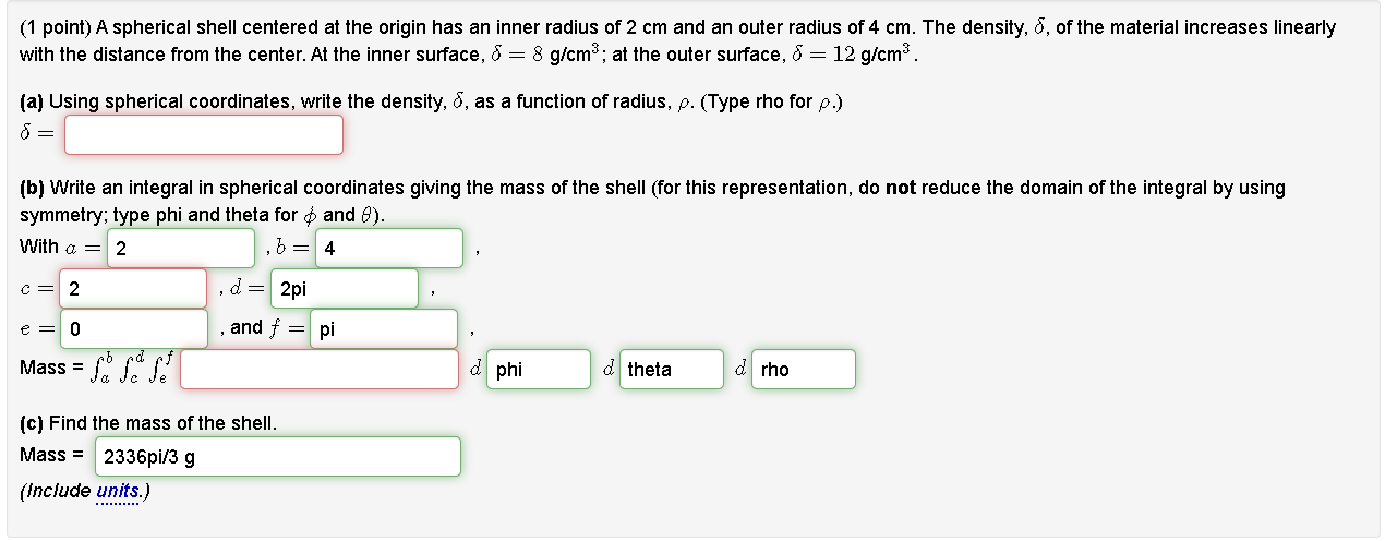 Solved (1 ﻿point) ﻿A spherical shell centered at the origin | Chegg.com
