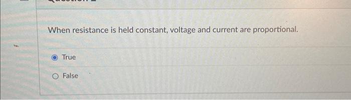 Solved When resistance is held constant, voltage and current | Chegg.com