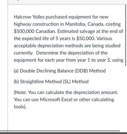 Solved Halcrow Yolles purchased equipment for new highway | Chegg.com
