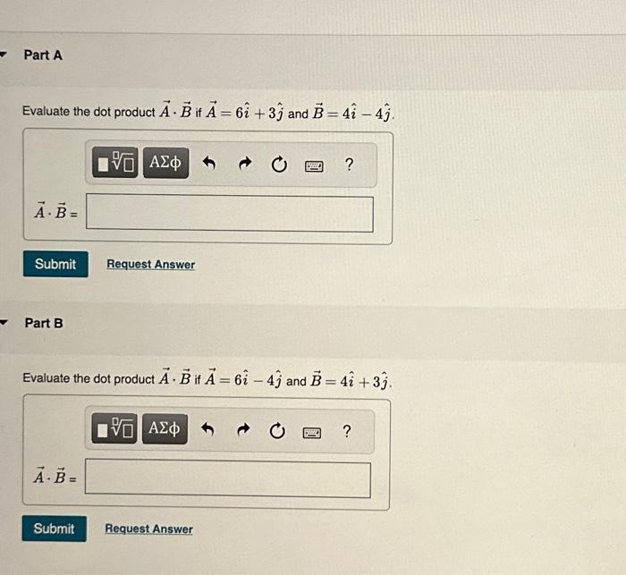 Solved Evaluate the dot product A⋅B if A=6i^+3j^ and | Chegg.com