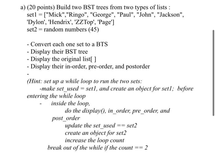 Solved a) (20 points) Build two BST trees from two types of | Chegg.com