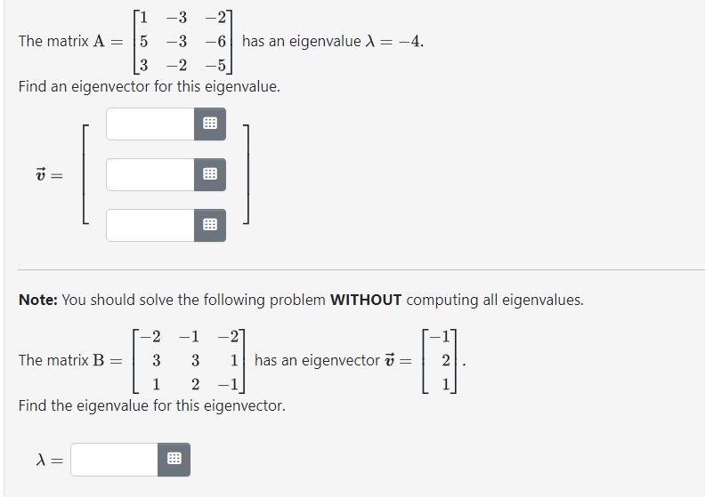 Solved The matrix A=[1-3-25-3-63-2-5] ﻿has an eigenvalue | Chegg.com