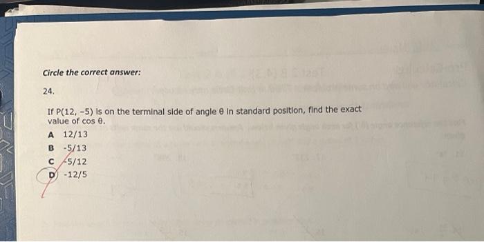 Solved Circle the correct answer: 24. If P(12,−5) is on the | Chegg.com