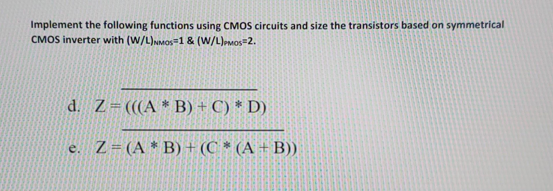 Implement The Following Functions Using Cmos Circuits 