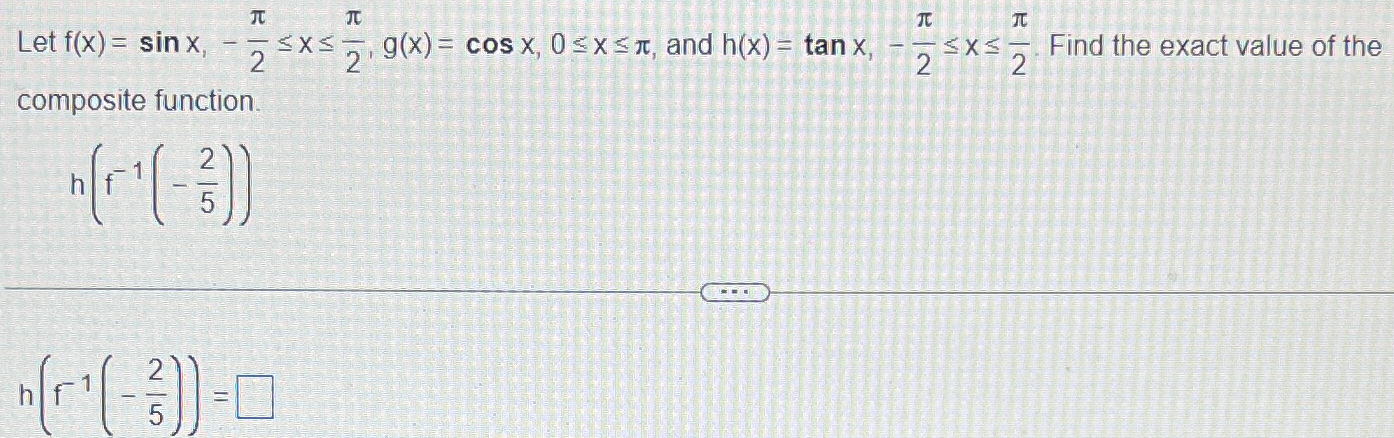 Let f(x)=sinx,-π2≤x≤π2,g(x)=cosx,0≤x≤π, ﻿and | Chegg.com