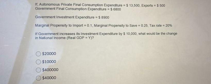Solved If, Autonomous Private Final Consumption Expenditure | Chegg.com