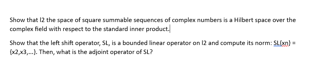 Solved by an EXPERT Show that l2 ﻿the space of square summable sequences | Chegg.com