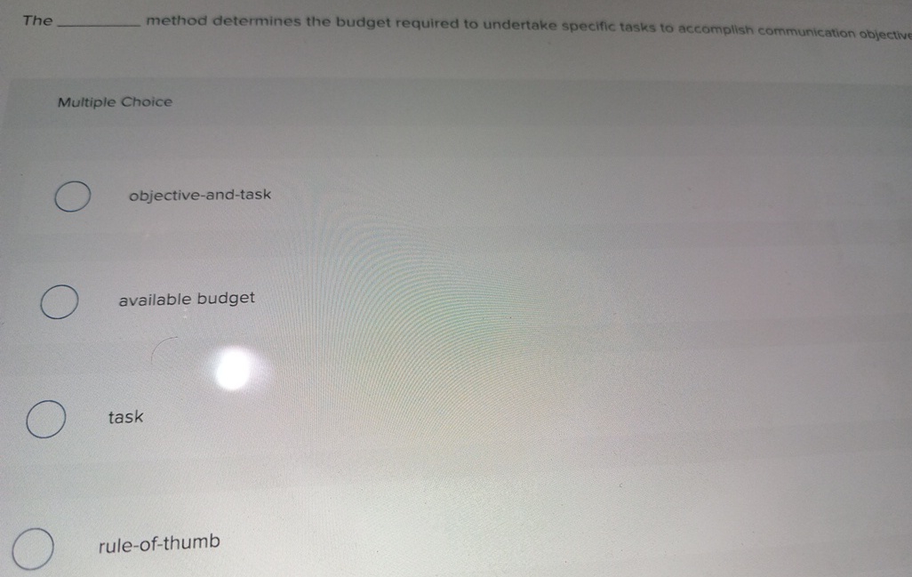 Solved The ﻿method determines the budget required to | Chegg.com