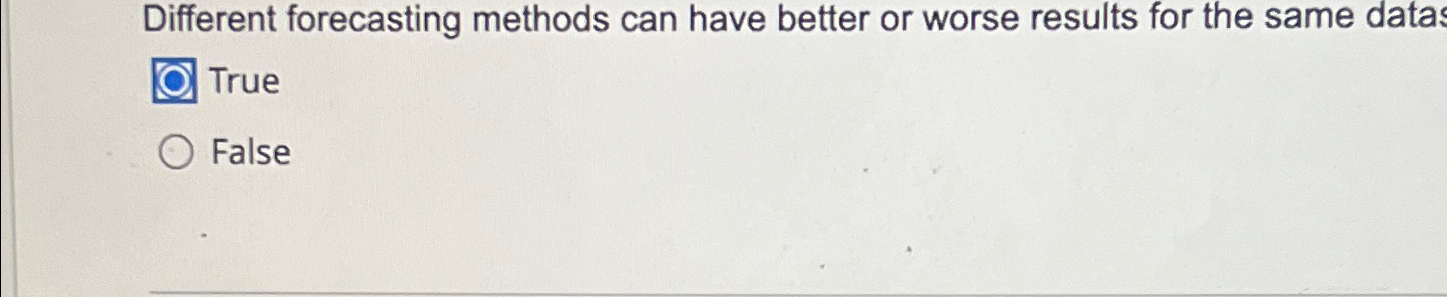 Solved Different forecasting methods can have better or | Chegg.com