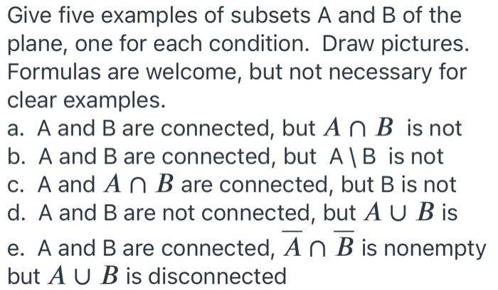 Solved Give five examples of subsets A and B of the plane, | Chegg.com
