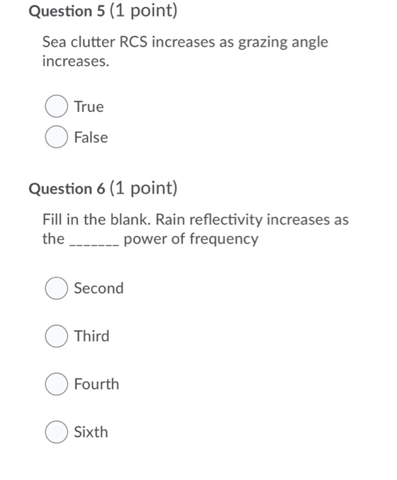 Solved Question 5 (1 point) Sea clutter RCS increases as | Chegg.com