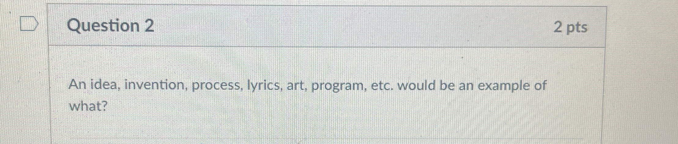 Solved Question 22 ﻿ptsAn idea, invention, process, lyrics, | Chegg.com
