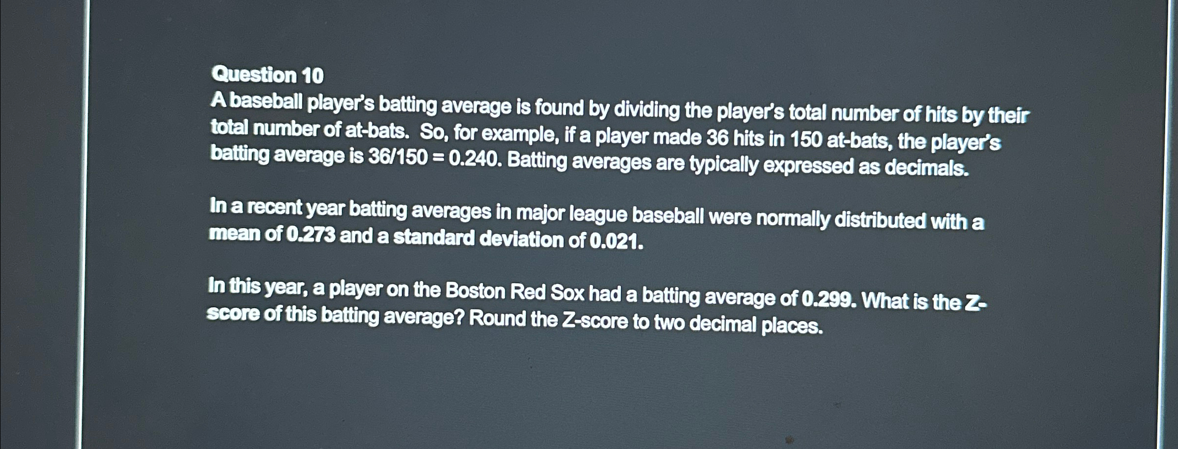 Solved Question 10A baseball player's batting average is | Chegg.com