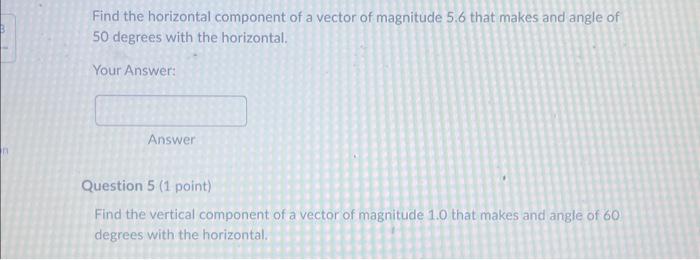 Solved Find the horizontal component of a vector of | Chegg.com