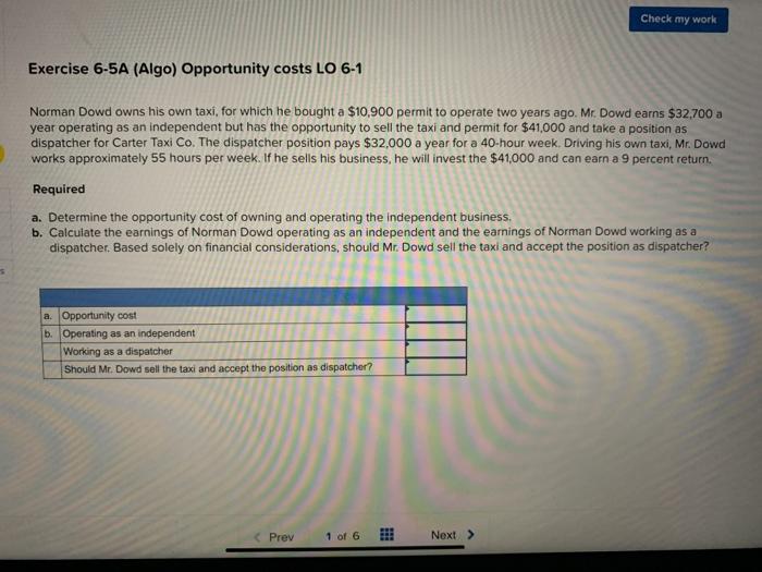 Solved Check my work Exercise 6-5A (Algo) Opportunity costs | Chegg.com Solved Check my work Exercise 6-5A (Algo) Opportunity costs | Chegg.com